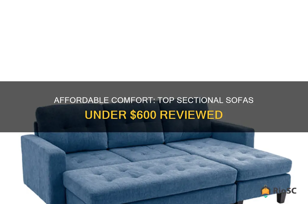 Affordable Comfort: Top Sectional Sofas Under $600 Reviewed | Riosc