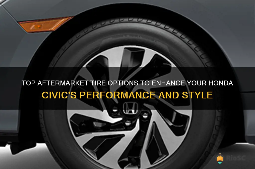 Top Aftermarket Tire Options To Enhance Your Honda Civic's Performance ...