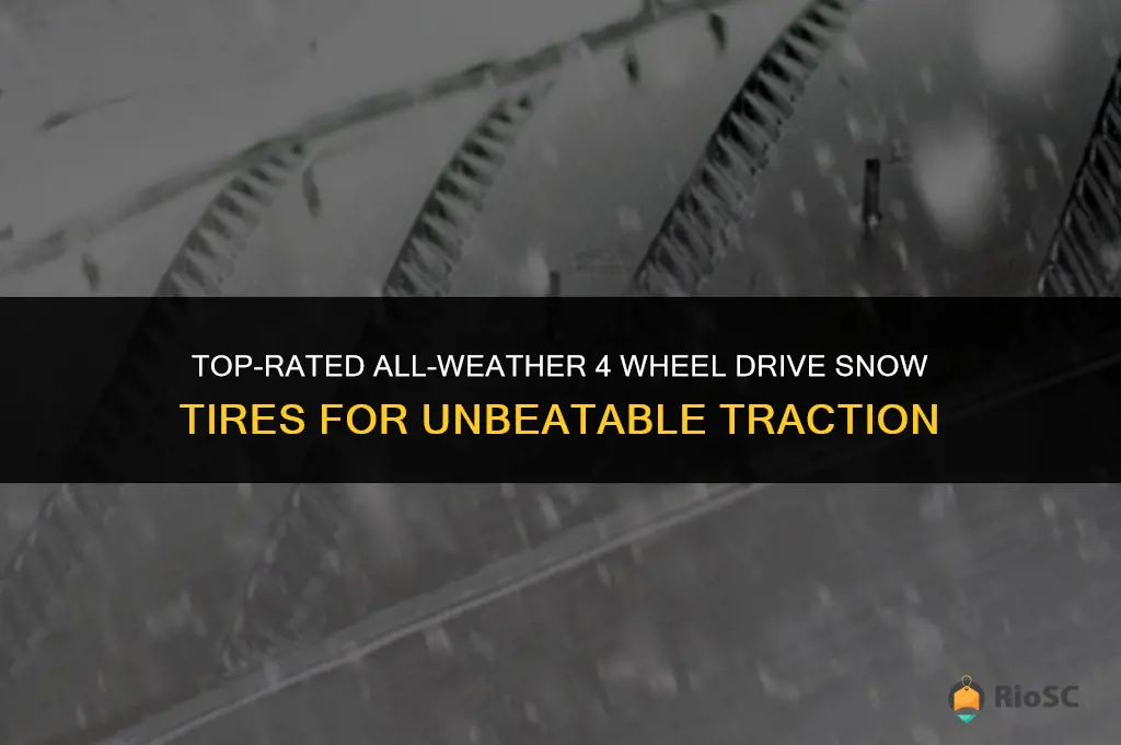 Top-Rated All-Weather 4 Wheel Drive Snow Tires For Unbeatable Traction ...