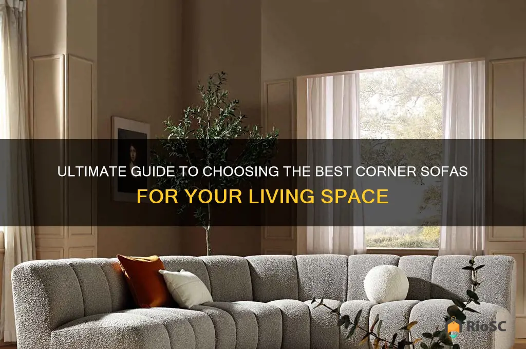 Ultimate Guide To Choosing The Best Corner Sofas For Your Living Space ...
