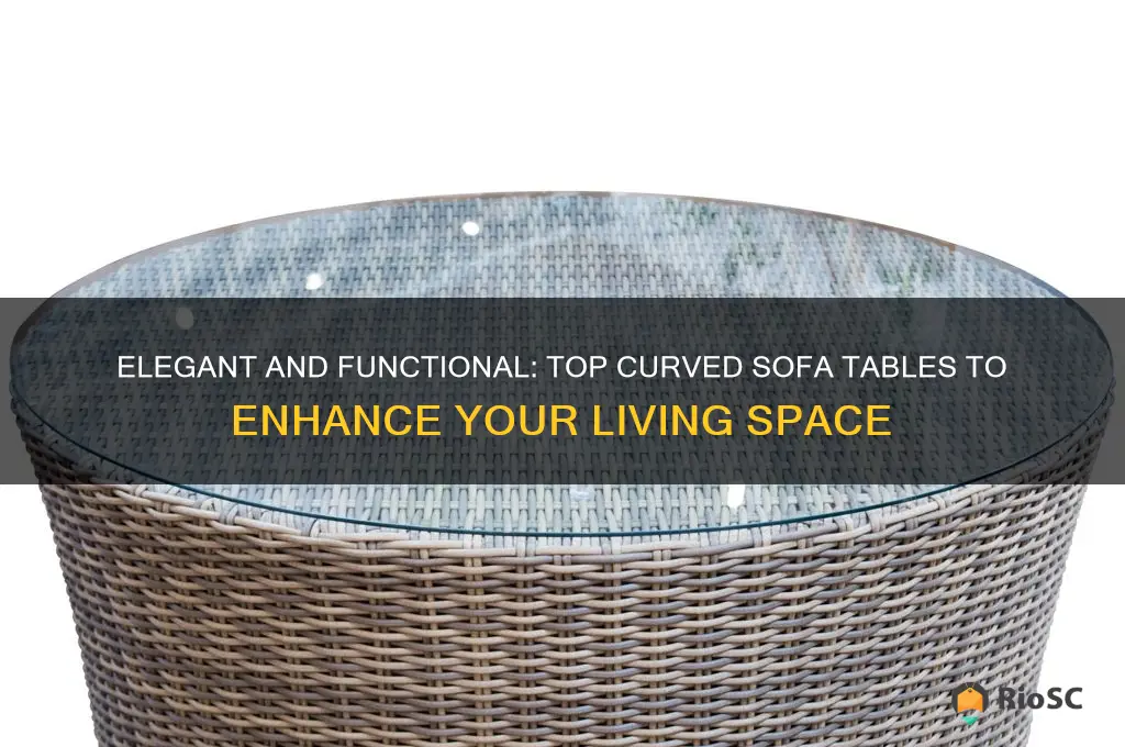 Elegant And Functional: Top Curved Sofa Tables To Enhance Your Living ...