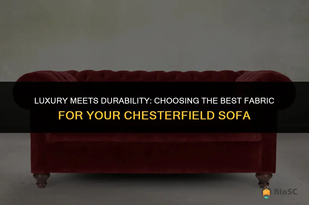 Luxury Meets Durability: Choosing The Best Fabric For Your Chesterfield ...