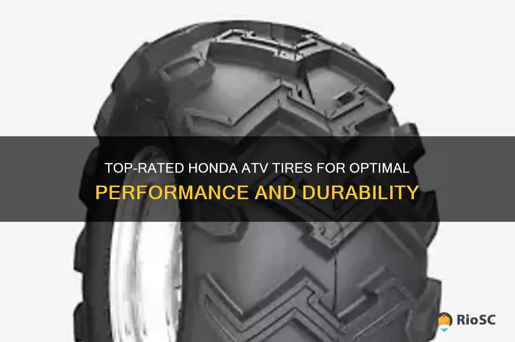 Top-Rated Honda Atv Tires For Optimal Performance And Durability | Riosc