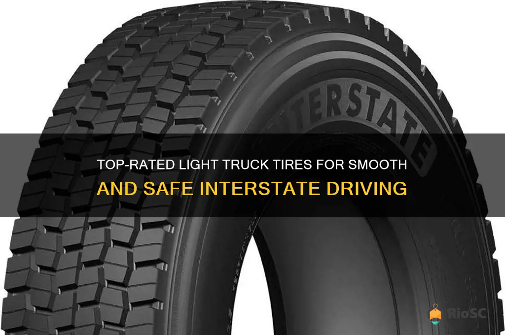 Top-Rated Light Truck Tires For Smooth And Safe Interstate Driving | Riosc