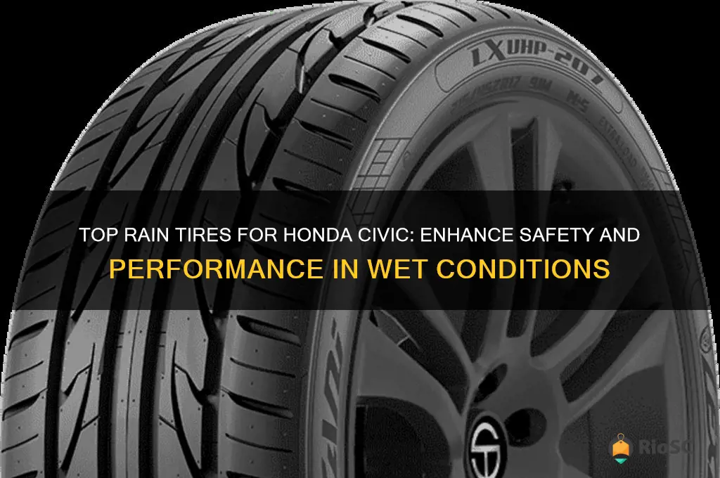 Top Rain Tires For Honda Civic: Enhance Safety And Performance In Wet ...