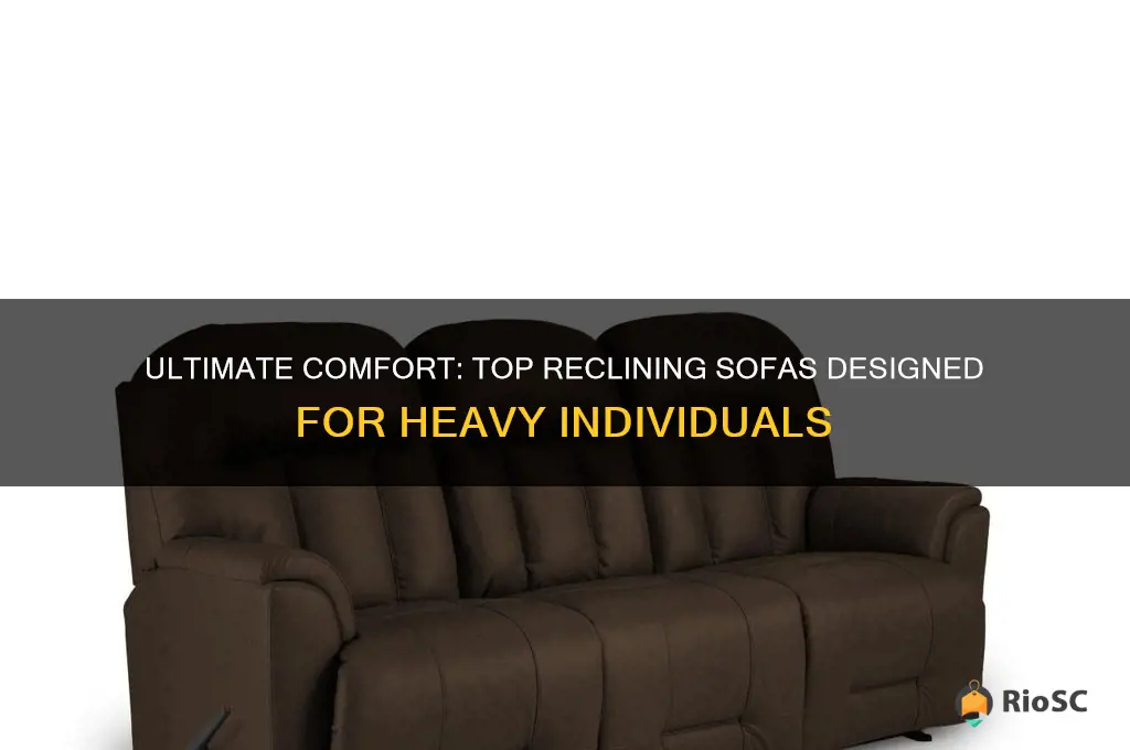 Ultimate Comfort: Top Reclining Sofas Designed For Heavy Individuals ...