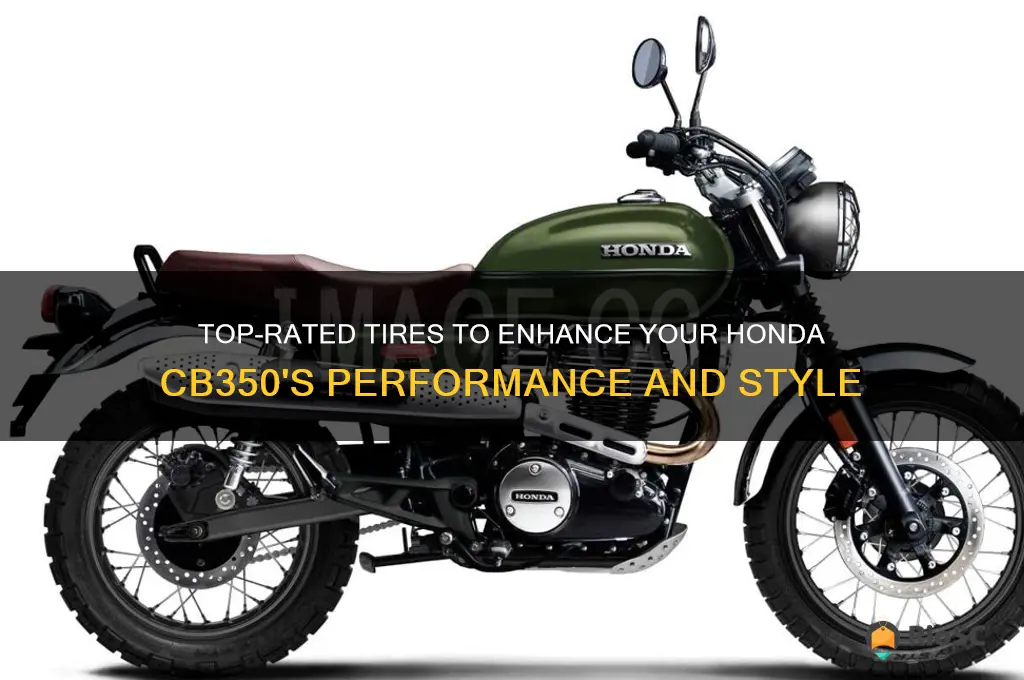 Top-Rated Tires To Enhance Your Honda Cb350's Performance And Style | Riosc