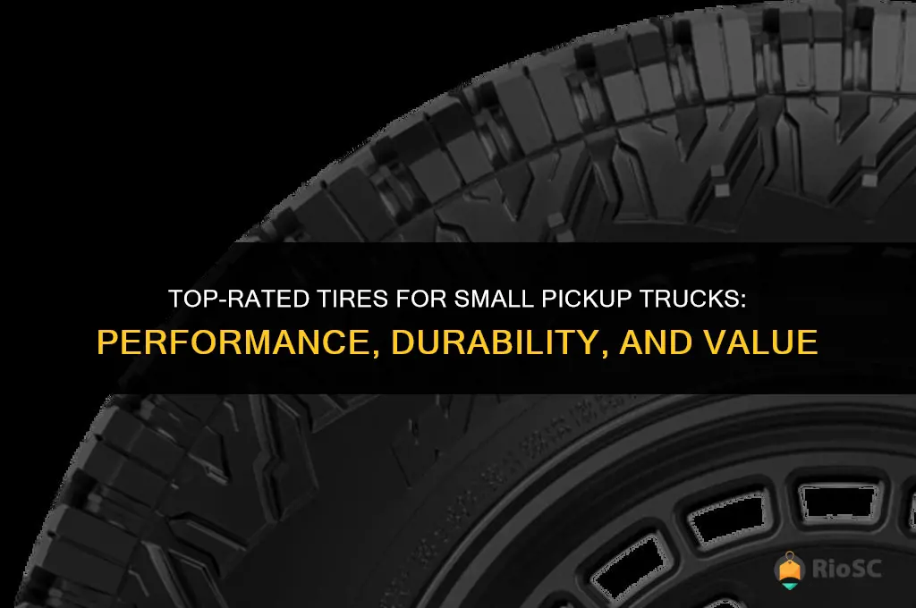 Top-Rated Tires For Small Pickup Trucks: Performance, Durability, And ...